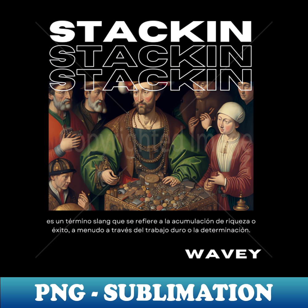 Stackin Pop Culture Slang Black - High-Resolution PNG Sublim | Inspire ...