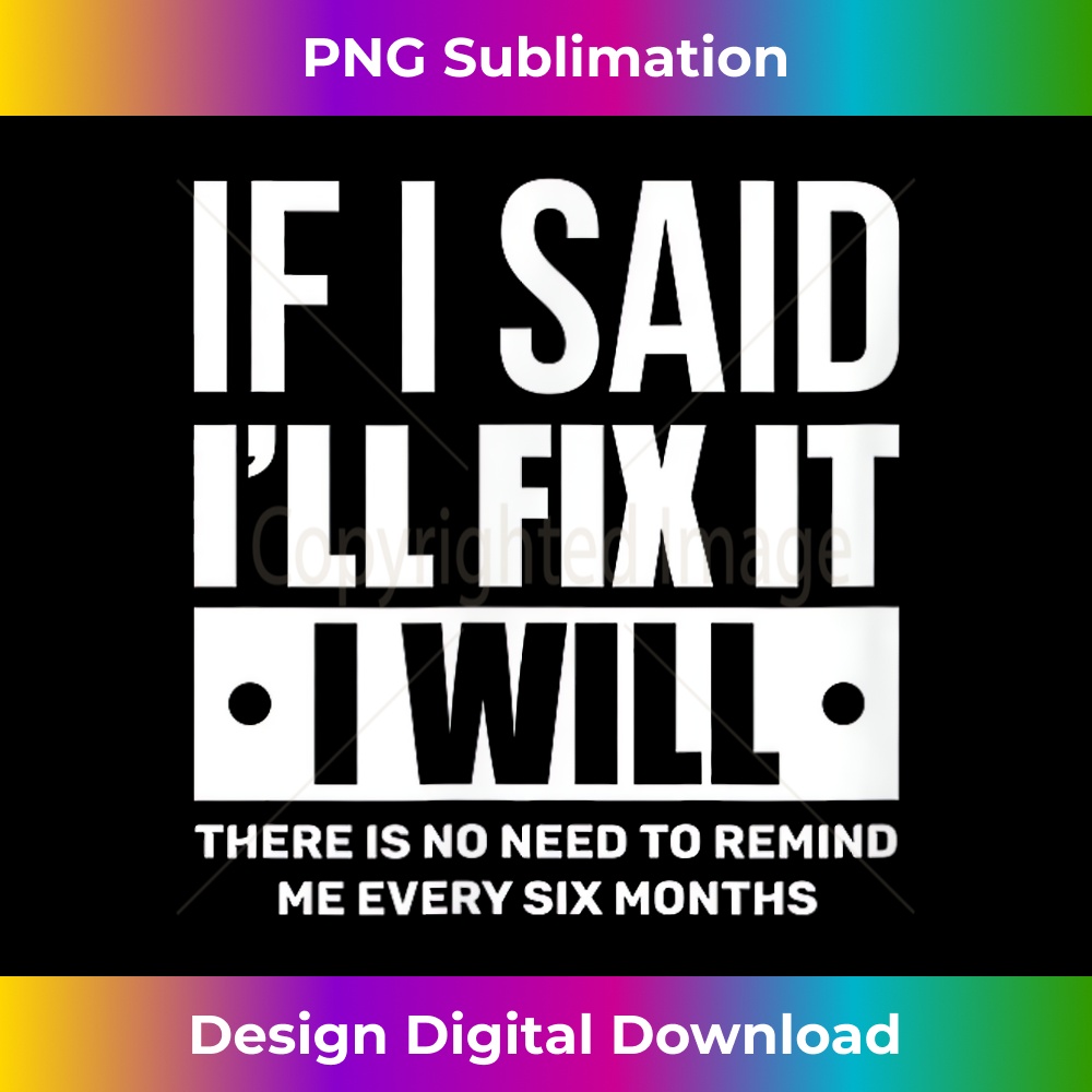 I'll fix it there is no need to remind me every 6 month - Ch | Inspire ...