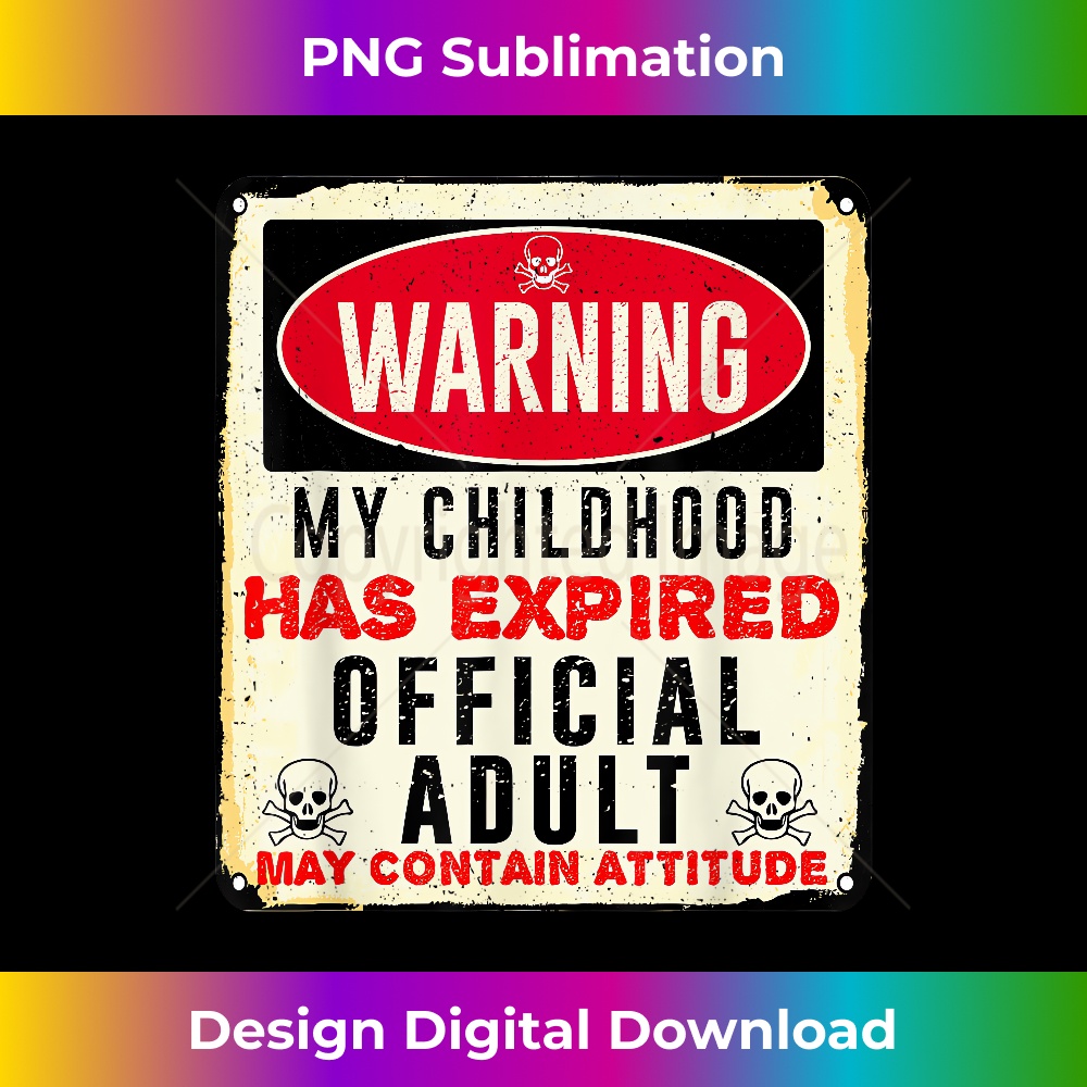 warning my childhood has expired official adult 18 year old | Inspire ...