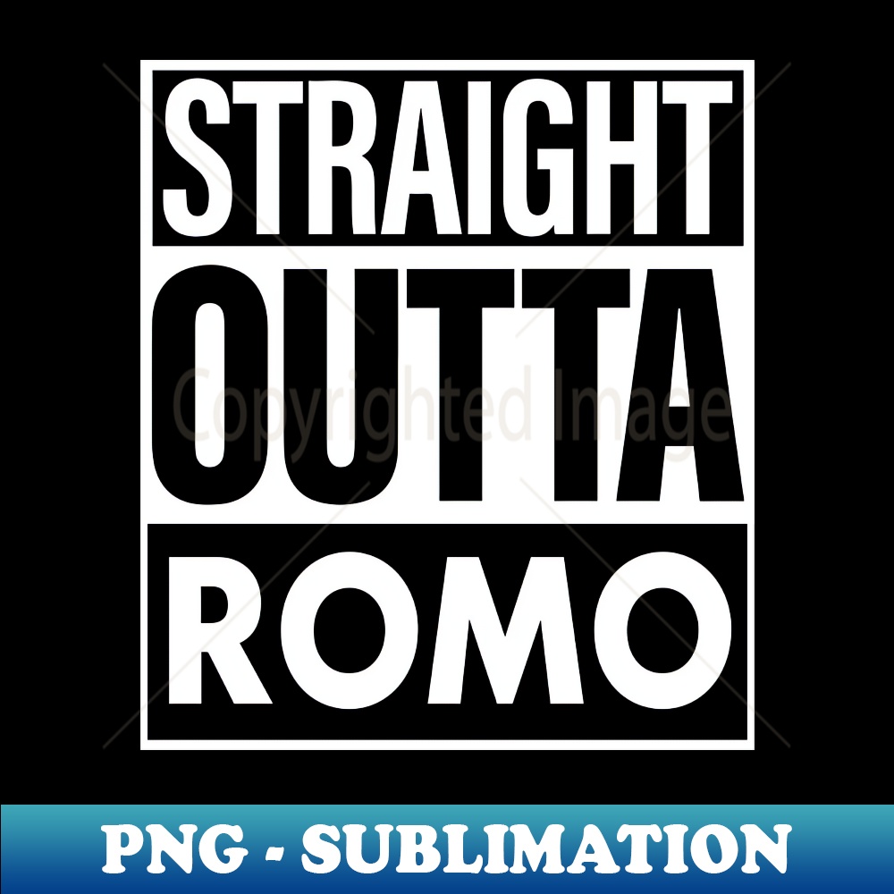 Romo Name Straight Outta Romo - Vintage Sublimation PNG Down | Inspire ...