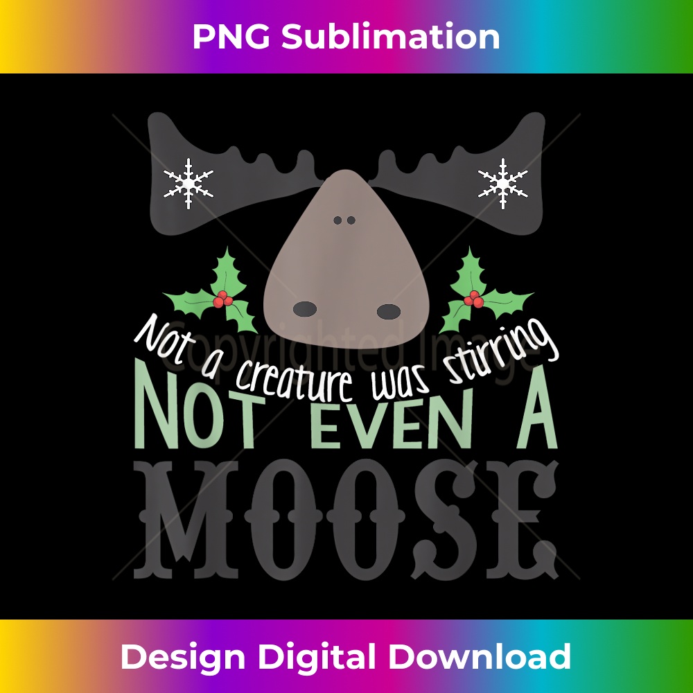 Not A Creature Was Stirring Not Even A Moose Christmas Tee - | Inspire ...