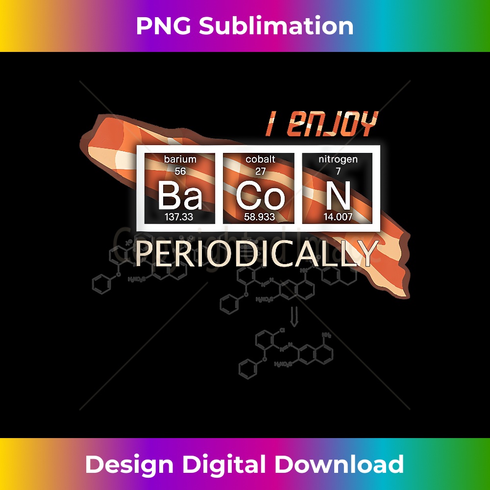 I Enjoy Bacon Periodically - Periodic Elements Table - Subli | Inspire ...
