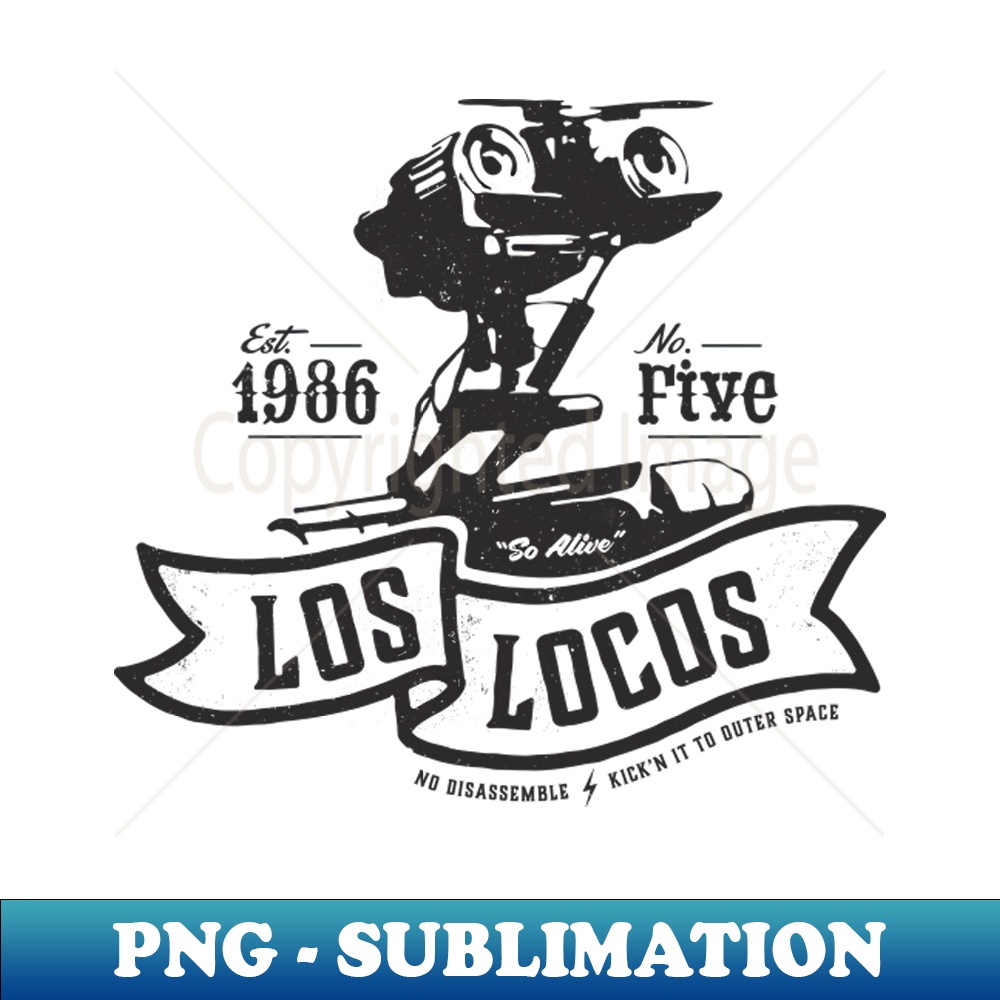 Johnny 5 is alive - PNG Transparent Sublimation File - Insta | Inspire ...