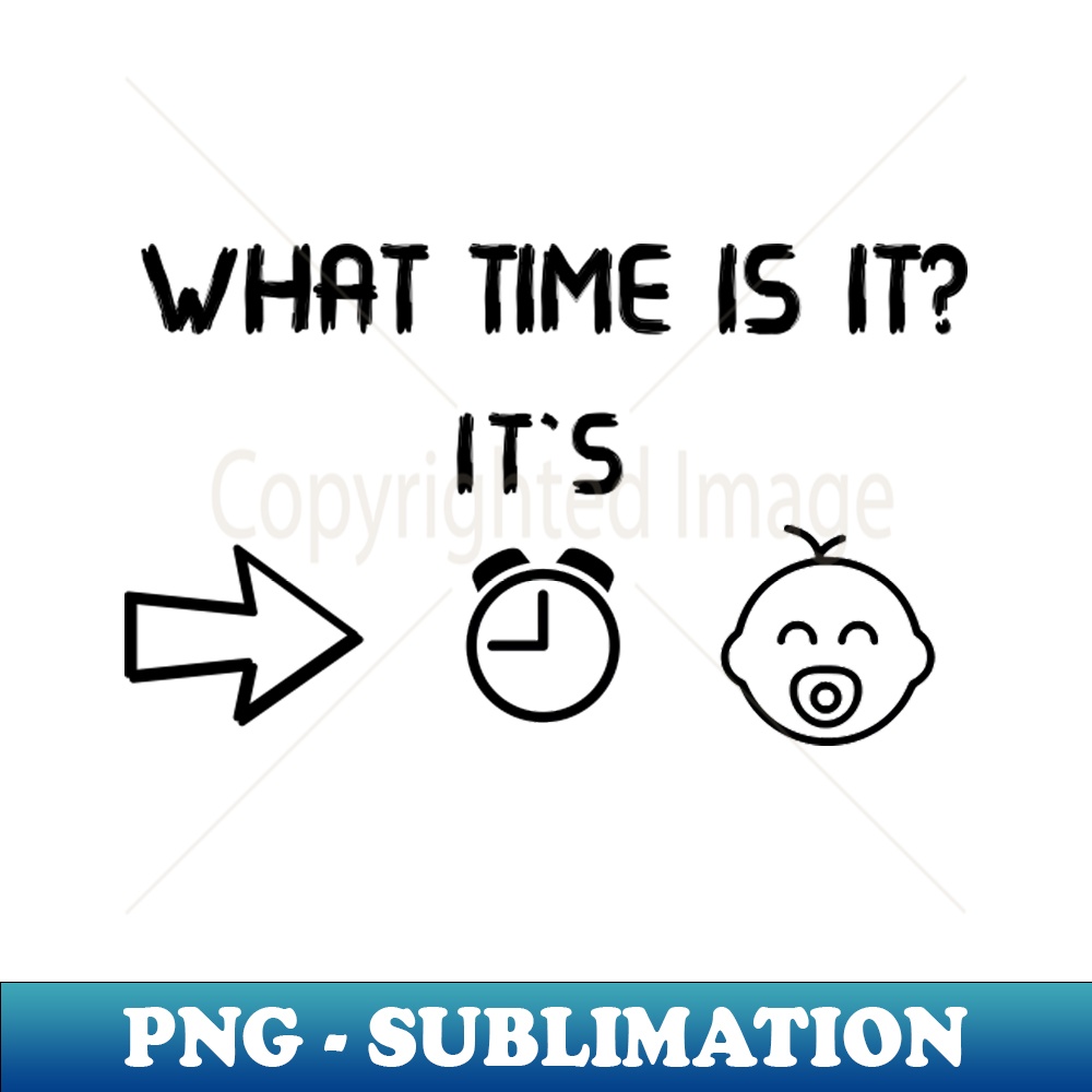 Its Go Time BABY - Special Edition Sublimation PNG File - St | Inspire ...