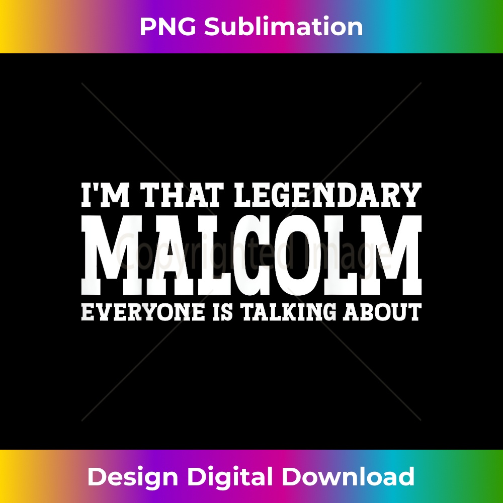 Malcolm Personal Name Funny Malcolm - Timeless PNG Sublimati | Inspire ...