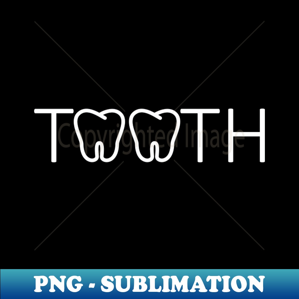 Tooth Wordmark - Sublimation-Ready PNG File - Defying the No | Inspire ...