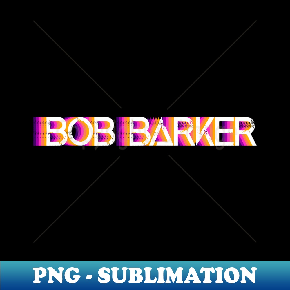 bob barker - Instant PNG Sublimation Download - Revolutioniz | Inspire ...
