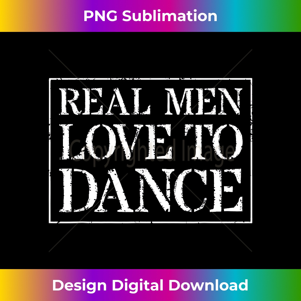 Dancing T Gift For Dancer Men Real Men Love To Dance - Class | Inspire ...