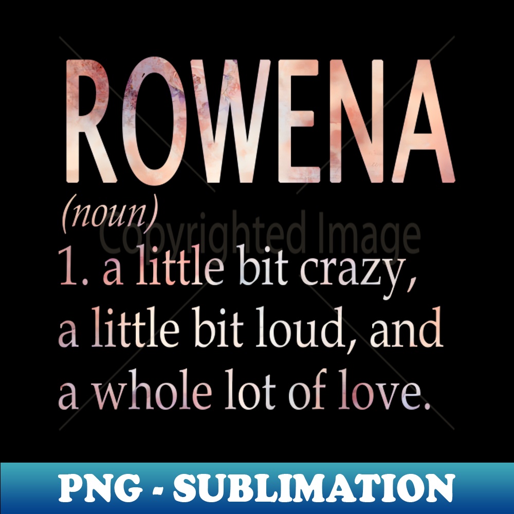 Rowena Girl Name Definition - Exclusive PNG Sublimation Down | Inspire ...