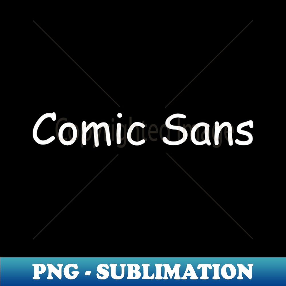 Comic Sans - PNG Sublimation Digital Download - Perfect for | Inspire ...