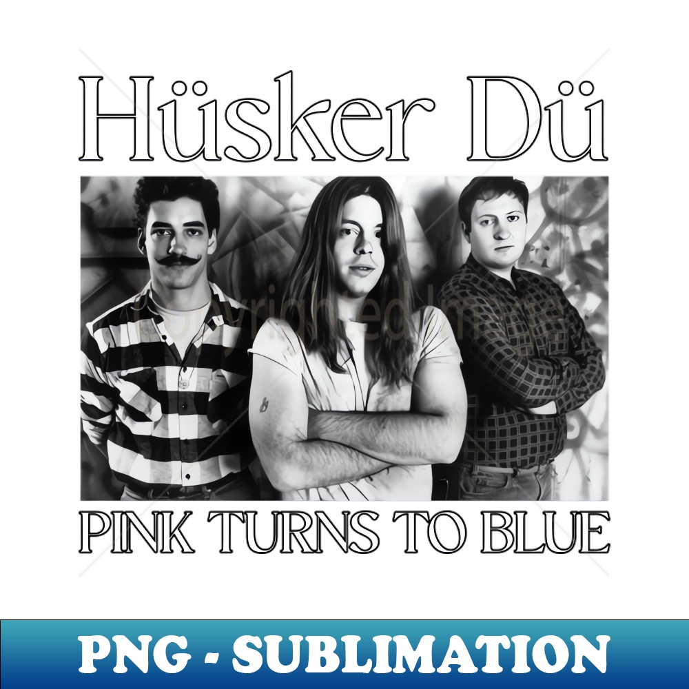 PINK TURNS TO BLUE by HUSKER DU - Signature Sublimation PNG | Inspire Uplift