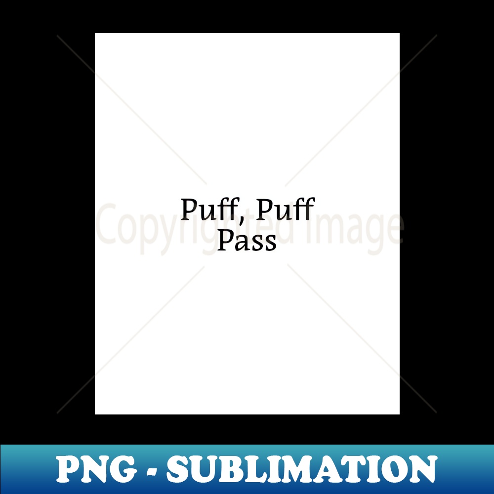 Puff puff - Sublimation-Ready PNG File - Stunning Sublimatio | Inspire ...