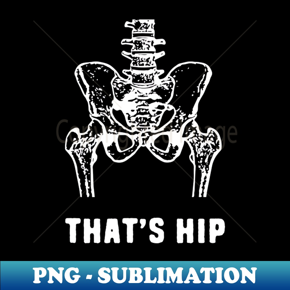 Thats Hip - PNG Transparent Sublimation Design - Bold & Eye- | Inspire ...