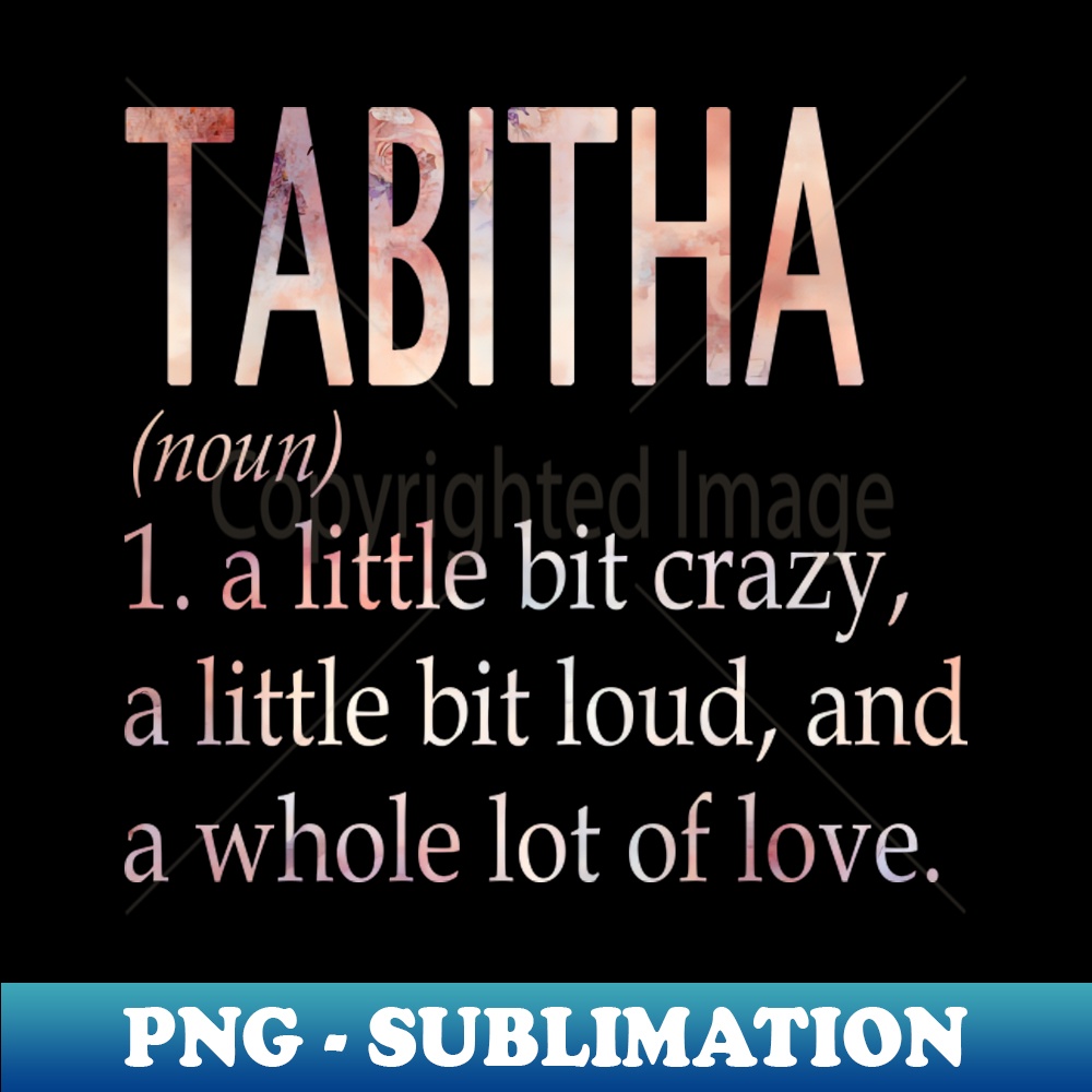 Tabitha Girl Name Definition - Unique Sublimation PNG Downlo | Inspire ...