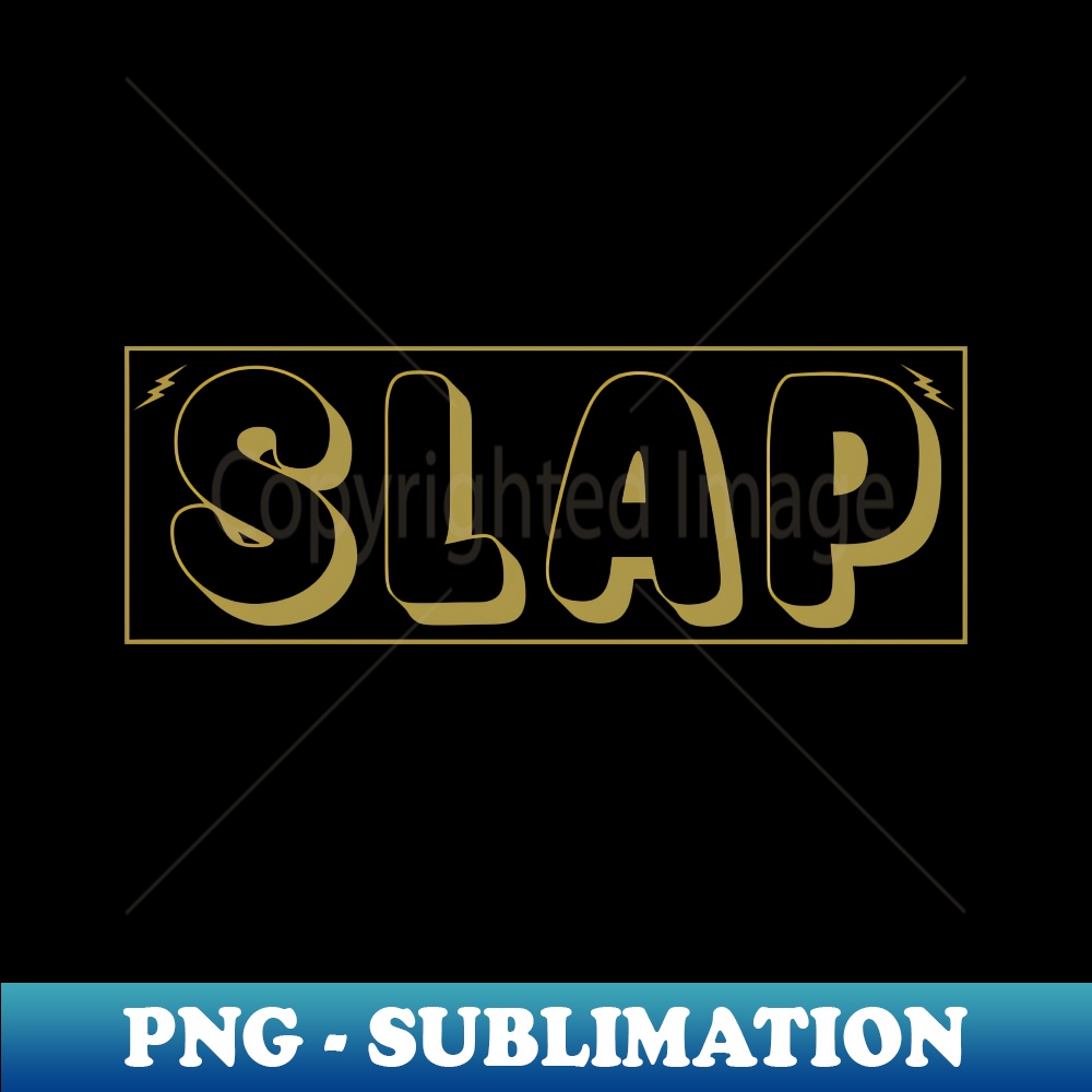 Slap slap slap - Sublimation-Ready PNG File - Instantly Tran | Inspire ...