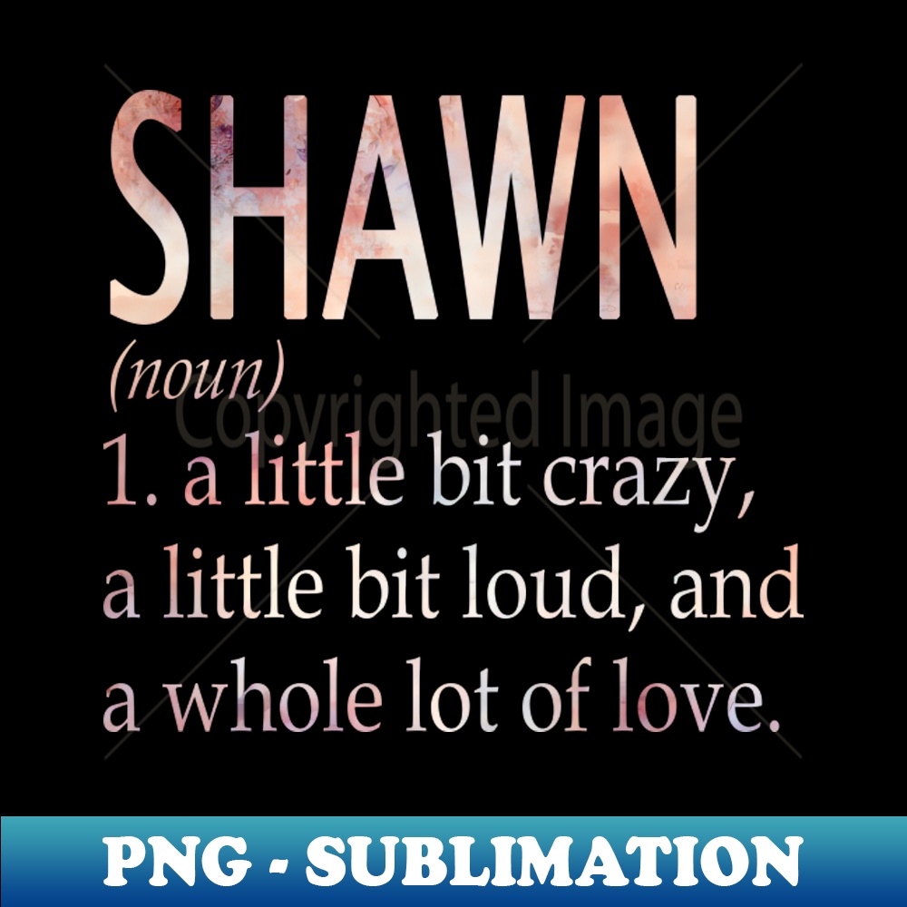 Shawn Girl Name Definition - PNG Transparent Sublimation Fil | Inspire ...