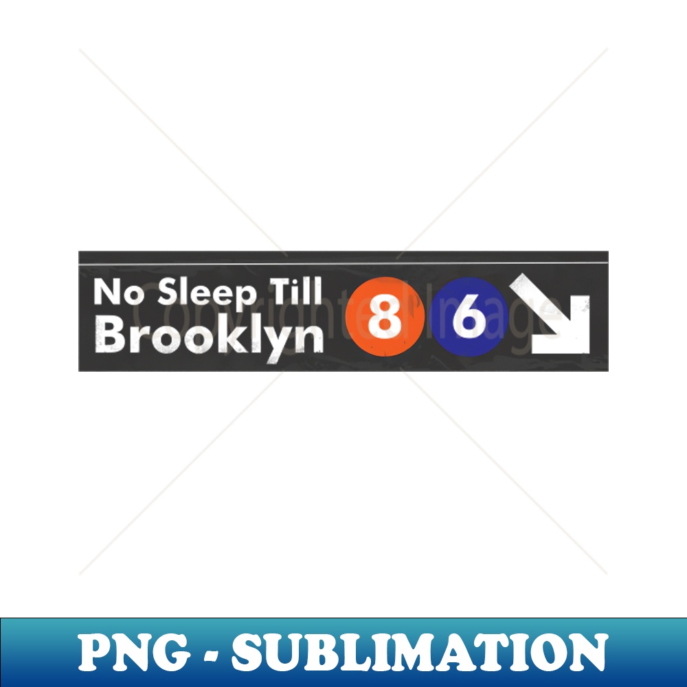 No Sleep Till Brooklyn - Professional Sublimation Digital Do | Inspire ...