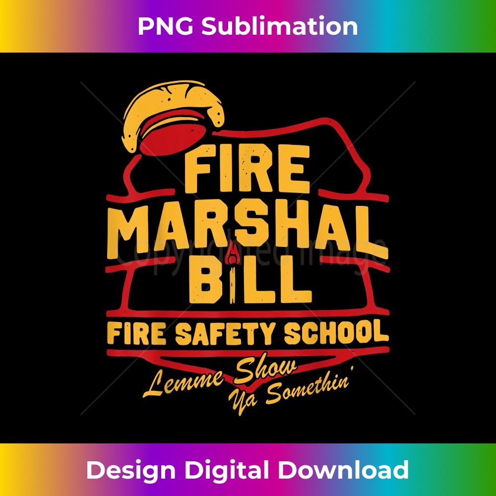 Fire Marshal Bill Fire Safety School Funny Firefighter - Boh | Inspire ...