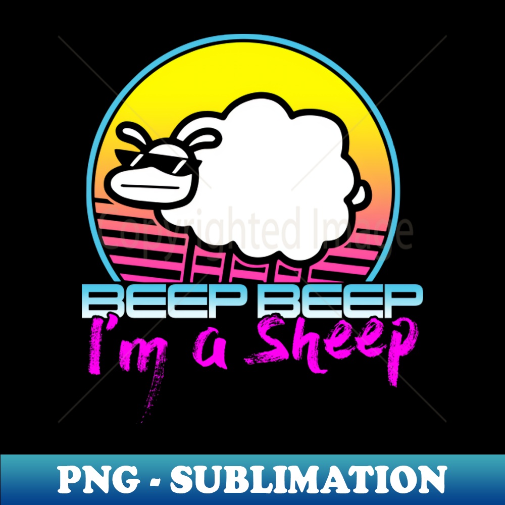 Beep Beep Im a Sheep - Exclusive Sublimation Digital File - | Inspire ...