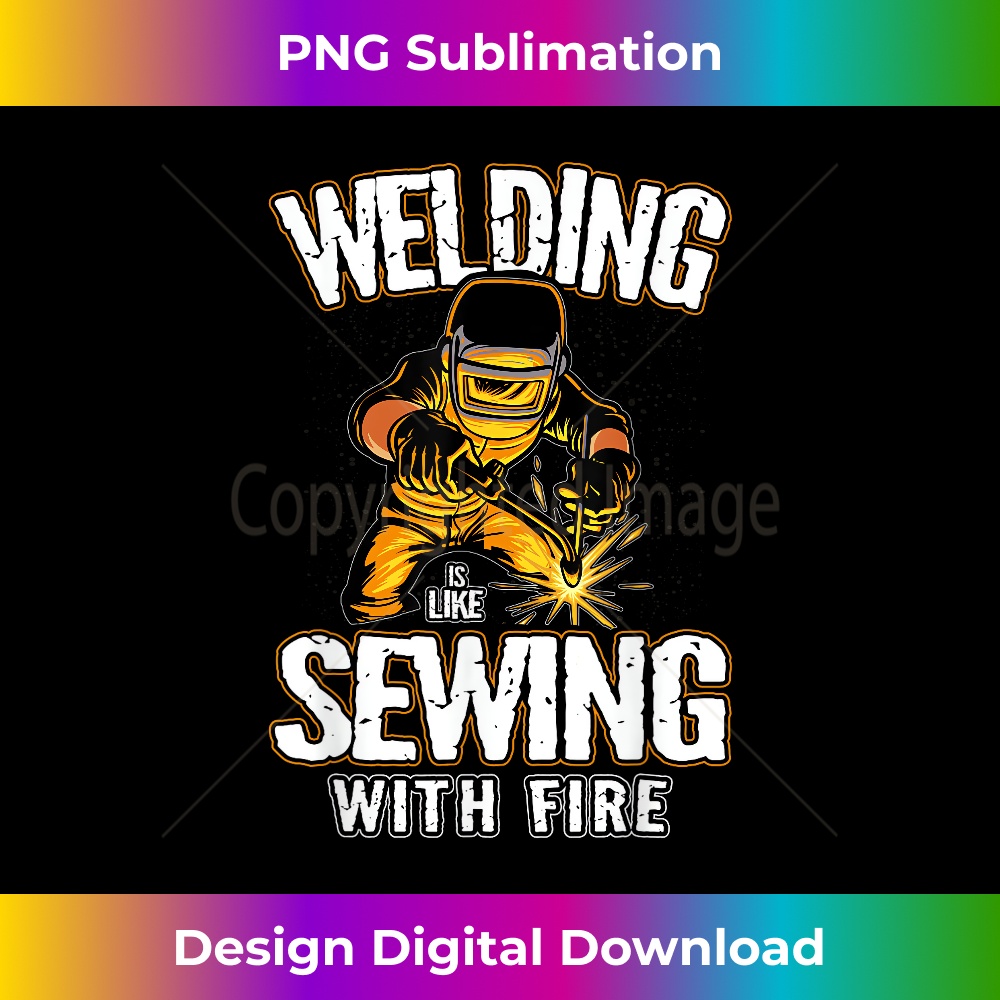 Welding is like Sewing With Fire Welder - Sophisticated PNG - Inspire ...