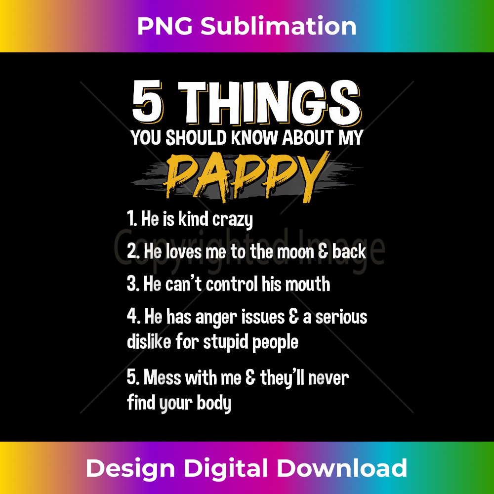 5 Things You Should Know About My Pappy Father's Day Funny - - Inspire ...