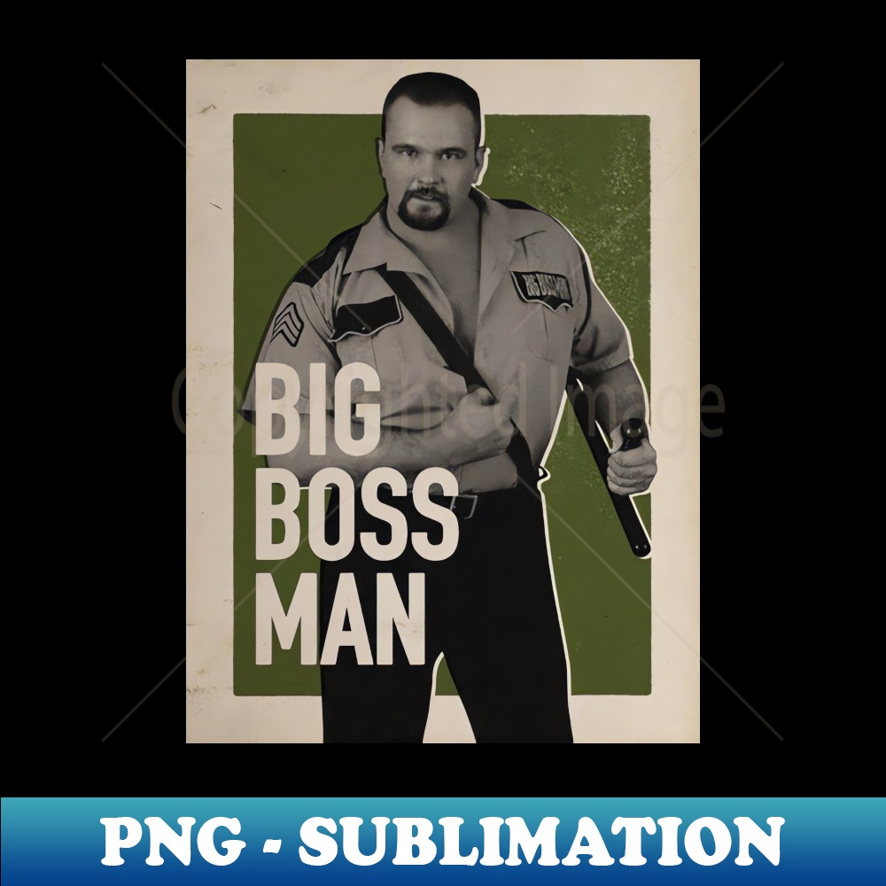 Big Boss Man Vintage - PNG Transparent Sublimation Design - | Inspire ...