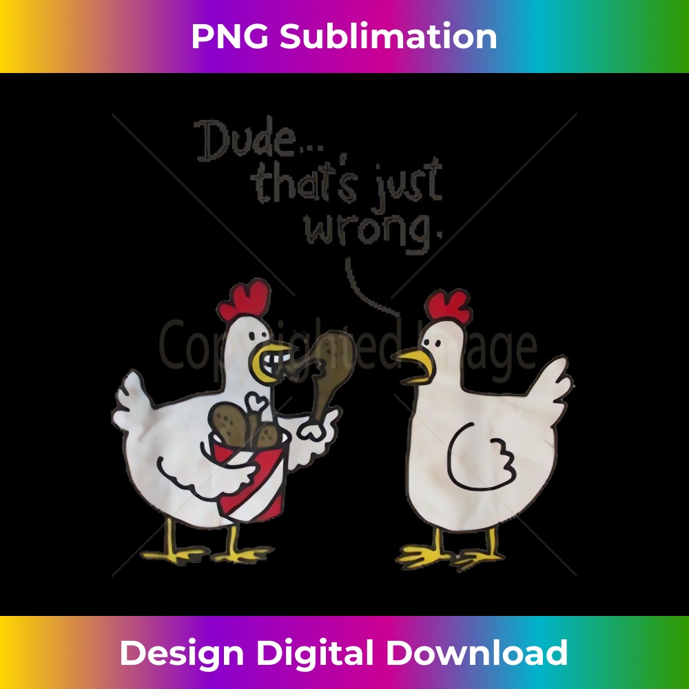 Funny Chicken T- Dude That's Just Wrong Eat Fried Chick - Bo - Inspire ...