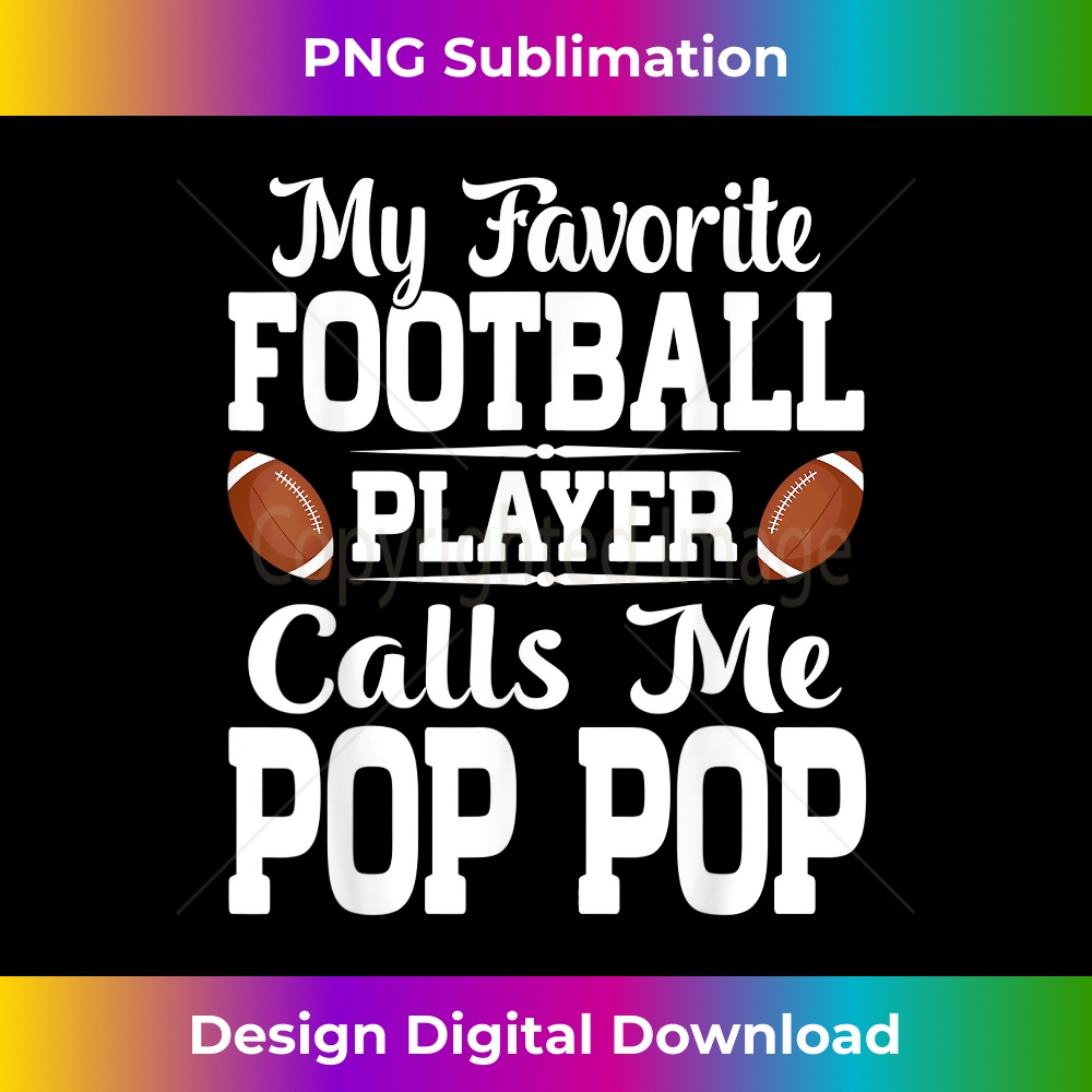 Vintage My Favorite Football Player Calls Me Pop Pop Sport - | Inspire ...