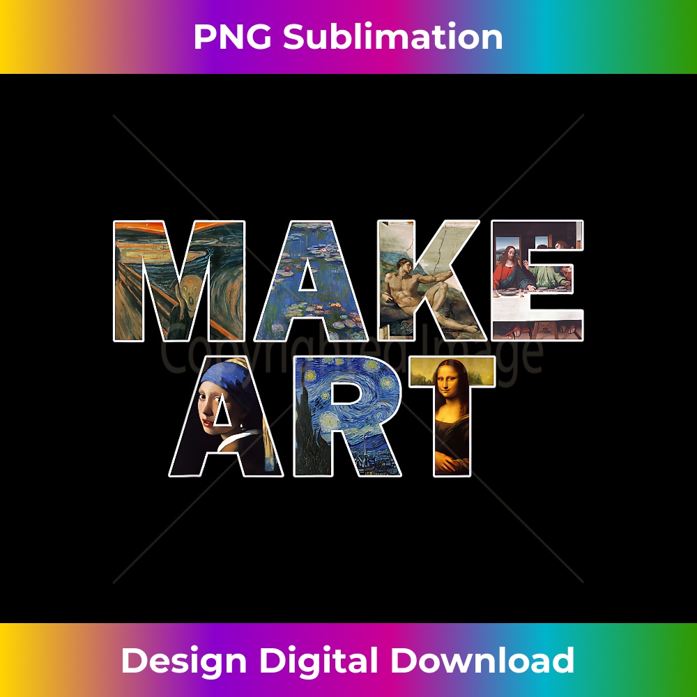 MAKE ART Fun Humor Artistic Painting Artsy Artist Gift - Chi | Inspire ...