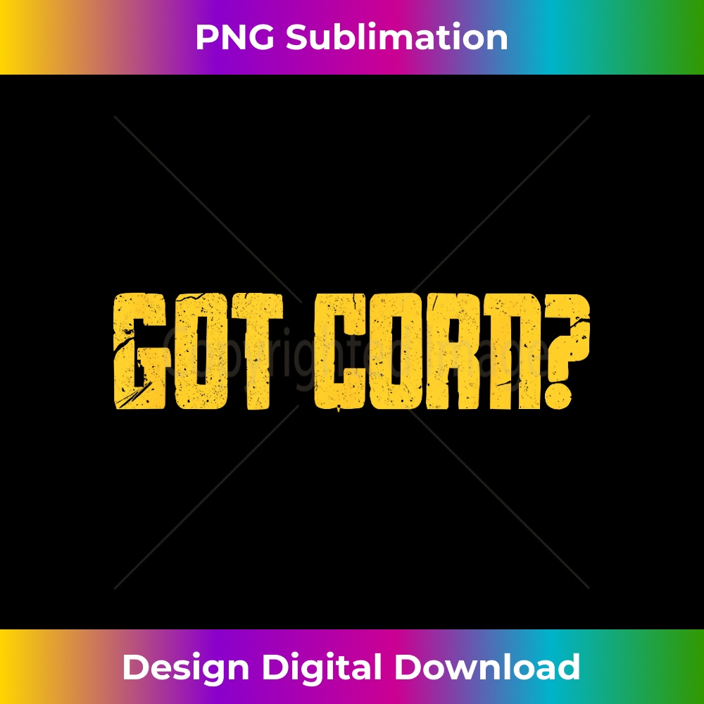 Got Corn Funny Food Vegetable Maize Corn Food Pun - Sublimat | Inspire ...