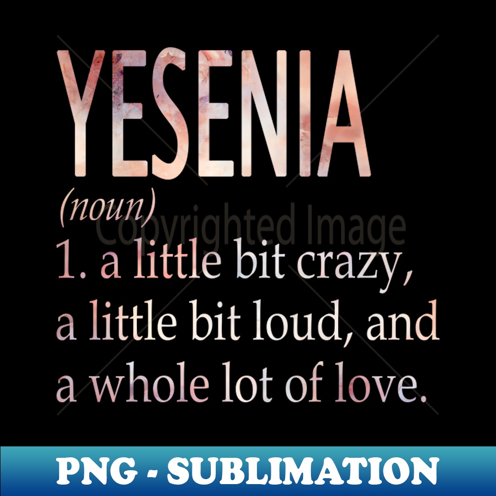 Yesenia Girl Name Definition - Signature Sublimation PNG Fil | Inspire ...
