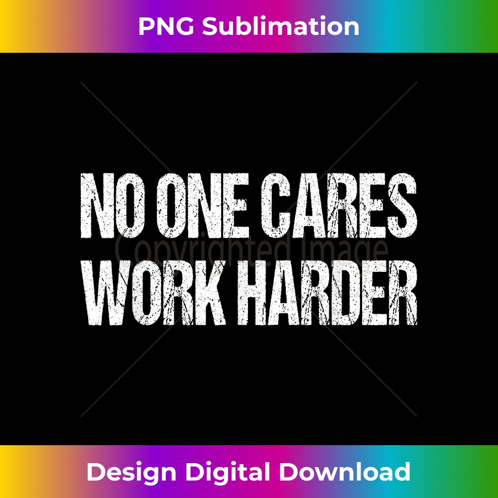 No One Cares Work Harder Fitness Sayings Gym Workout Gift - | Inspire ...