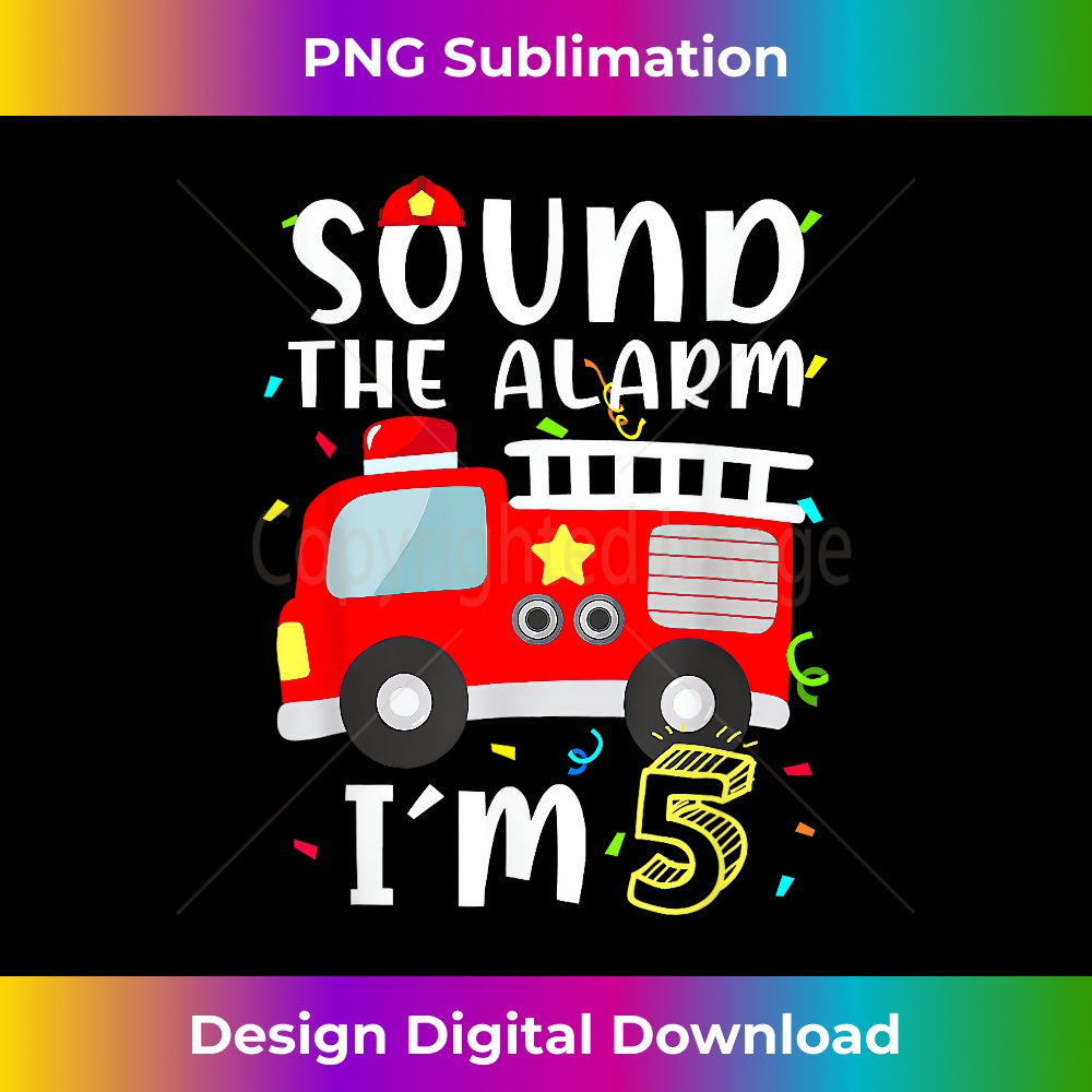 Sound The Alarm I'm 5 Birthday Boy Firefighter 5 Year Old - | Inspire ...