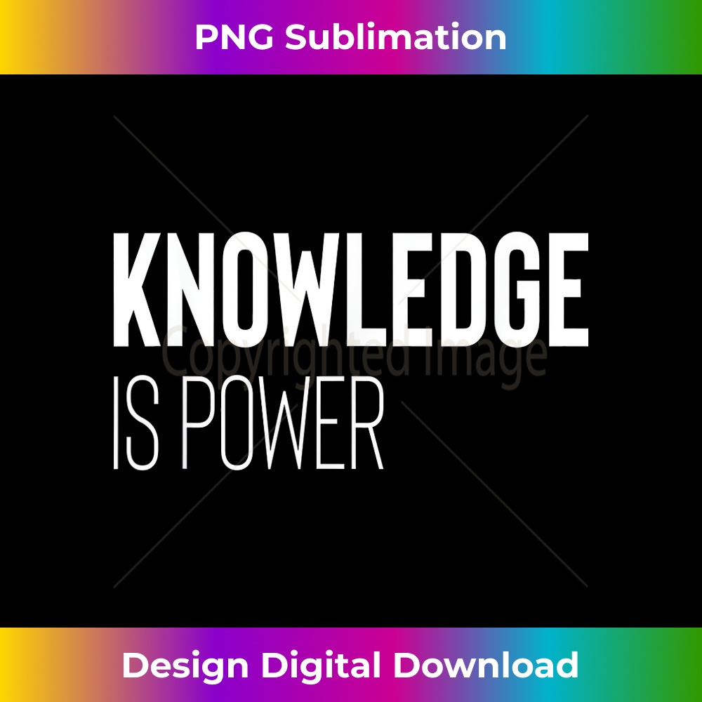 Knowledge Is Power - Eco-Friendly Sublimation PNG Download - | Inspire ...