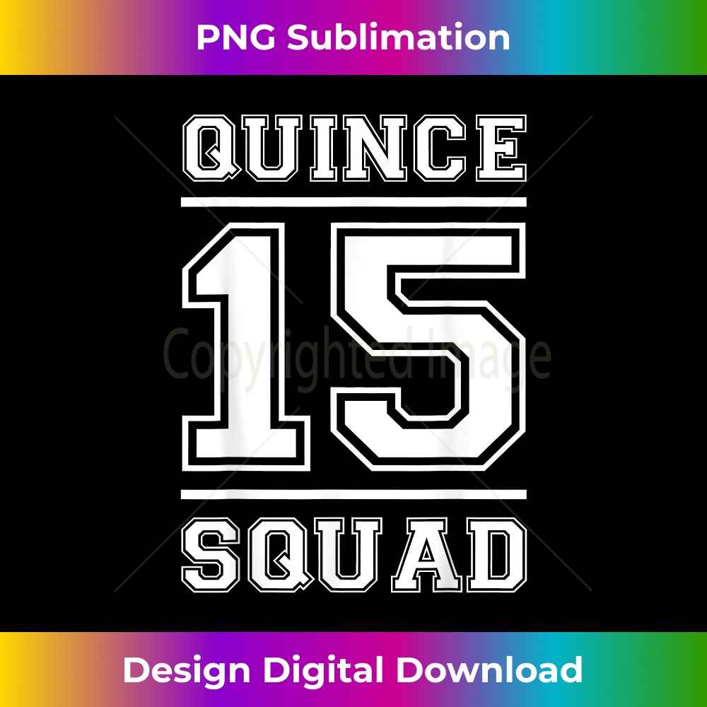 Quince 15 Squad Fifteen Birthday - Chic Sublimation Digital | Inspire ...