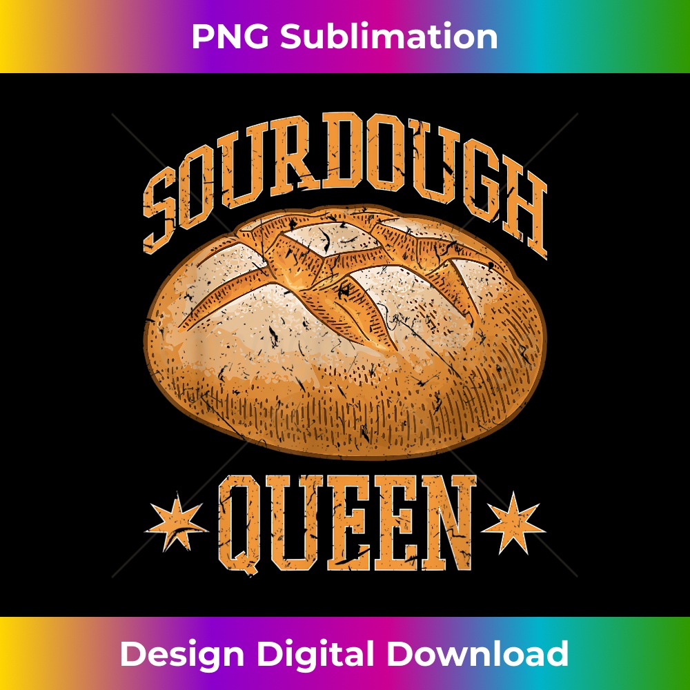 Sourdough Queen Bread Maker Baker Bread Lover - Sophisticate | Inspire ...