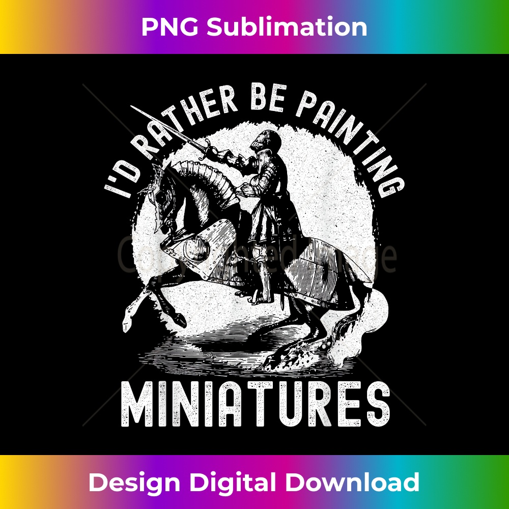 I'd Rather Be Painting Miniatures - Funny Model Painting - C | Inspire ...