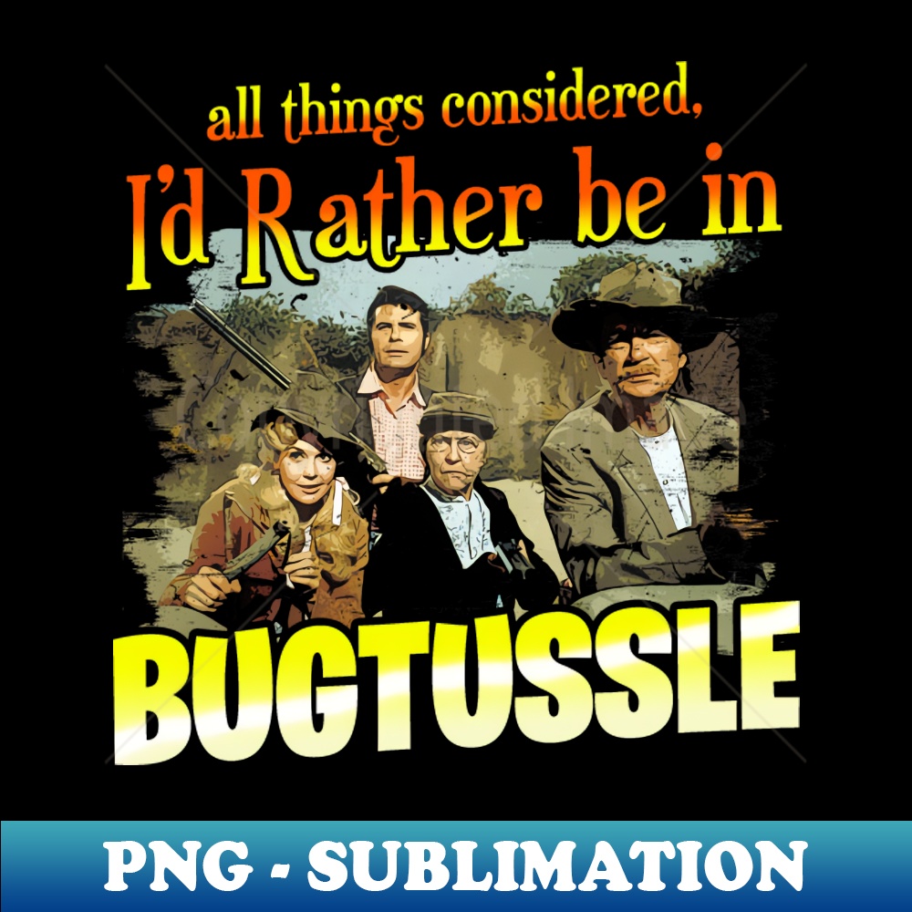 Bugtussle - The Beverly Hillbillies - Modern Sublimation PNG | Inspire ...