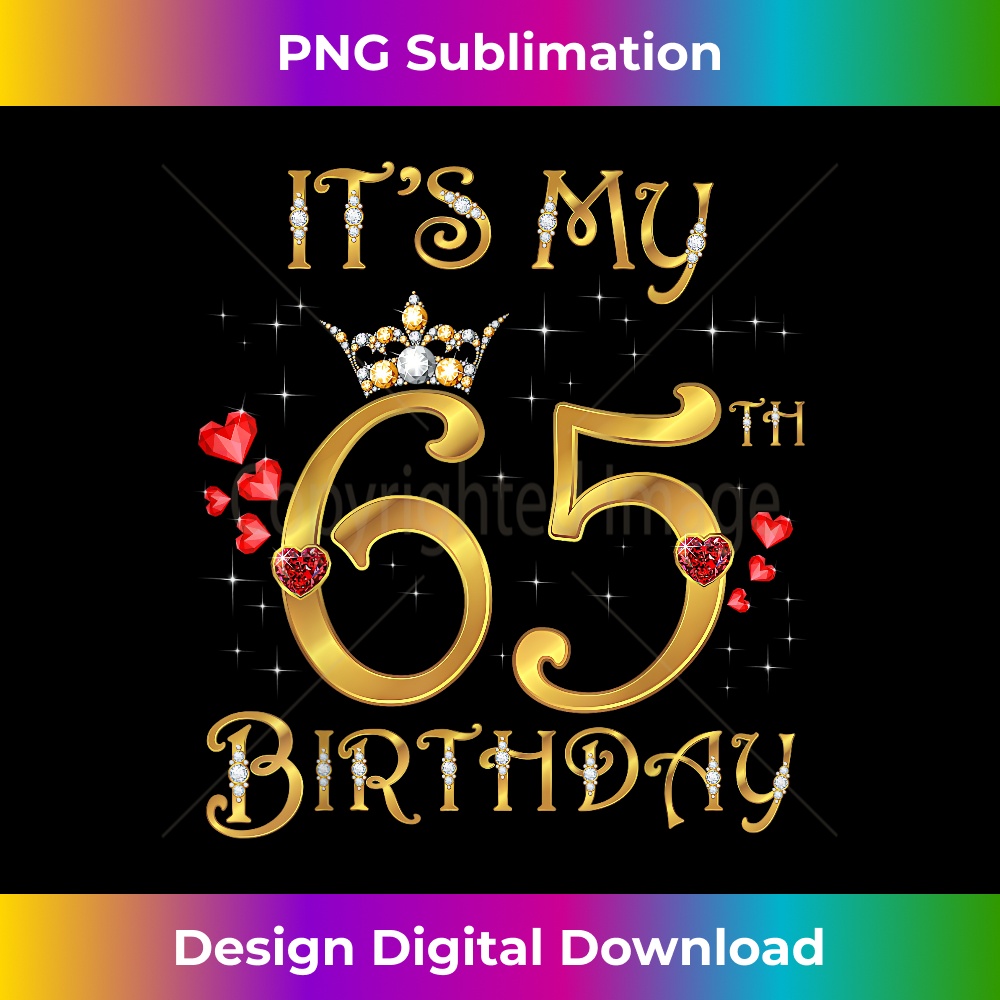 It's My 65th Birthday, 65 Years Old, 65th Birthday Queen - F | Inspire ...