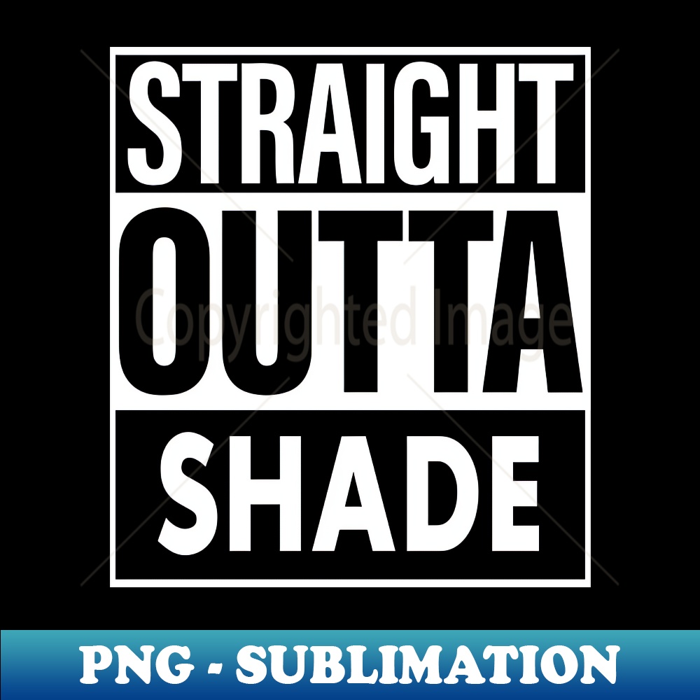 Shade Name Straight Outta Shade - Aesthetic Sublimation Digi | Inspire ...