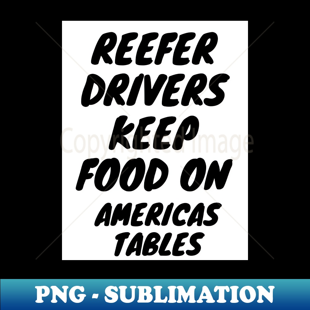 REEFER DRIVER - Sublimation-Ready PNG File - Bold & Eye-catc | Inspire ...