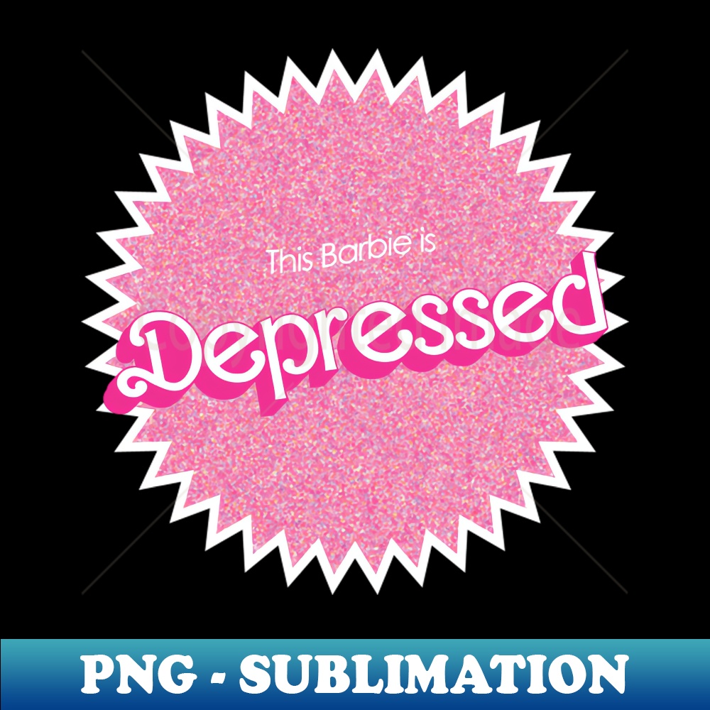This Barbie is Depressed - Aesthetic Sublimation Digital Fil - Inspire ...