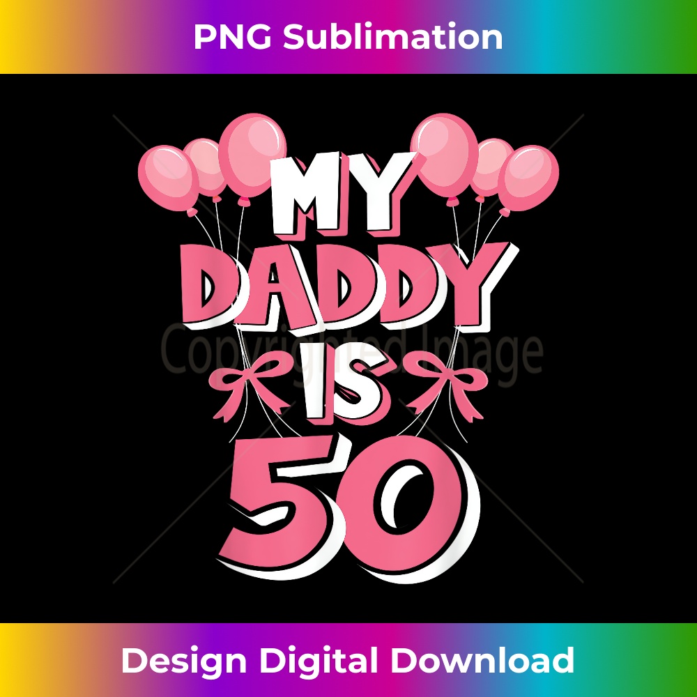 My Daddy Is 50 Years Old Men's 50th Birthday - Edgy Sublimat - Inspire ...