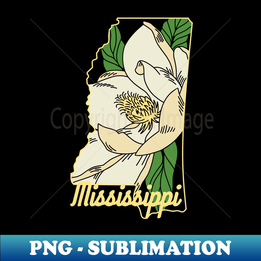 The magnolia state mississippi - Unique Sublimation PNG Down | Inspire ...
