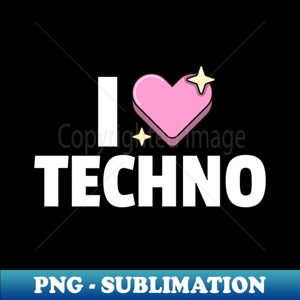 I LOVE TECHNO - Retro PNG Sublimation Digital Download - Tra | Inspire ...