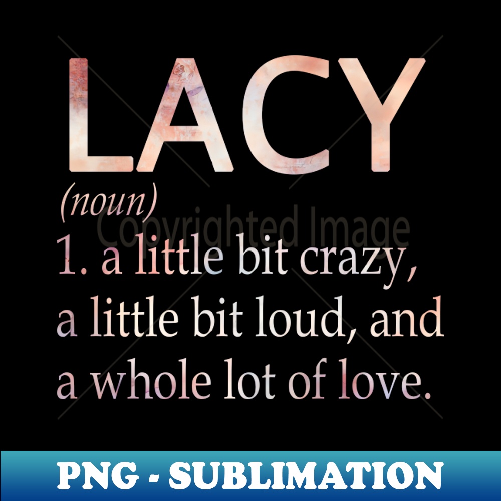 Lacy Girl Name Definition - Professional Sublimation Digital | Inspire ...