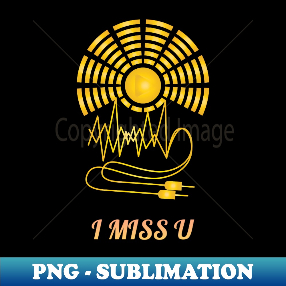 I Miss U - PNG Sublimation Digital Download - Unlock Vibrant | Inspire ...