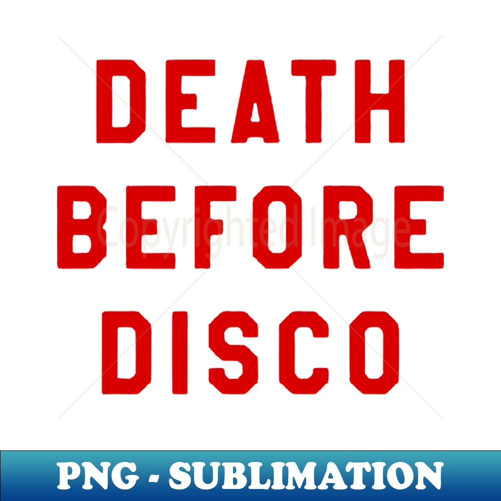 Death Before Disco - High-Resolution PNG Sublimation File - | Inspire ...