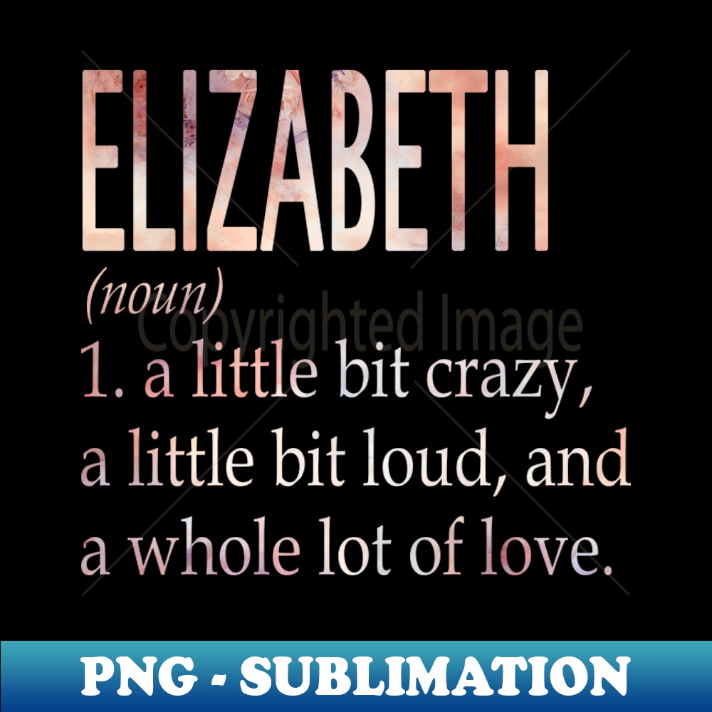 Elizabeth Girl Name Definition - Exclusive Sublimation Digit | Inspire ...
