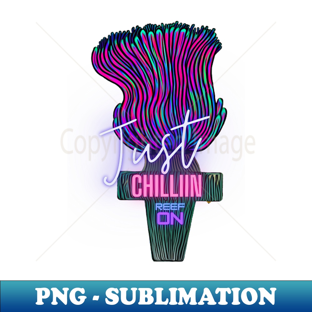 Just Chillin - PNG Sublimation Digital Download - Bring Your | Inspire ...